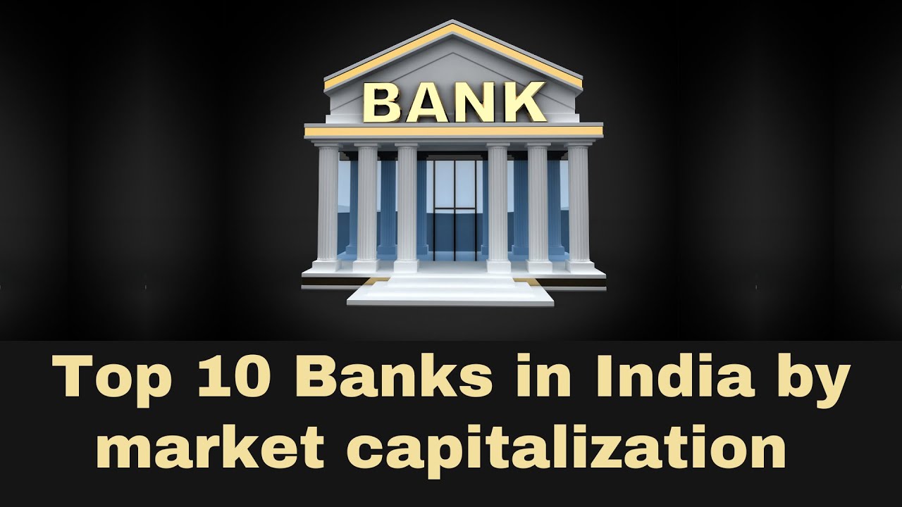 Top 10 Banks in India: ये हैं भारत के सबसे बड़े बैंक