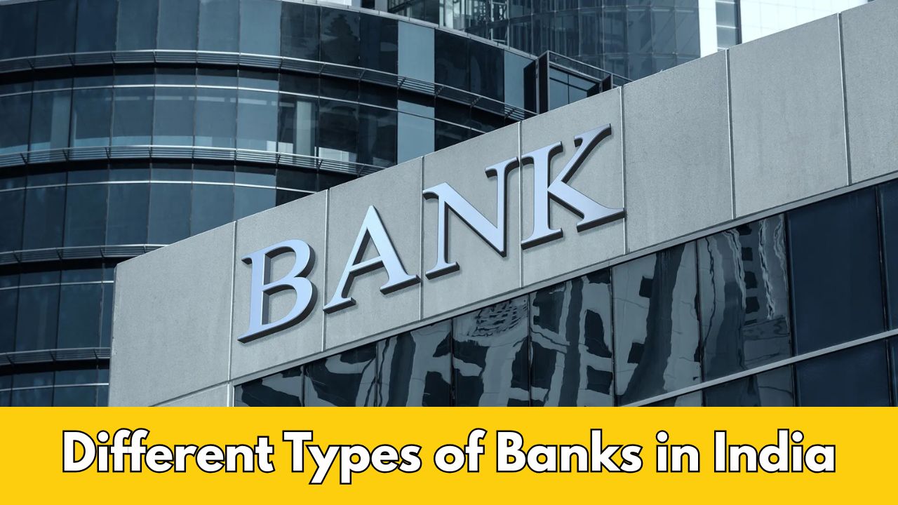 Types of Banks and How To Choose the Best Bank for You